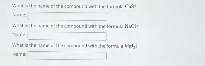 Solved What is the name of the compound with the formula | Chegg.com