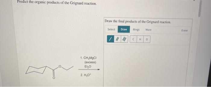 Solved Predict the organic products of the Grignard | Chegg.com
