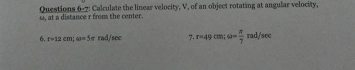 Solved Questions 6-7: Calculate the linear velocity, V, ﻿of | Chegg.com