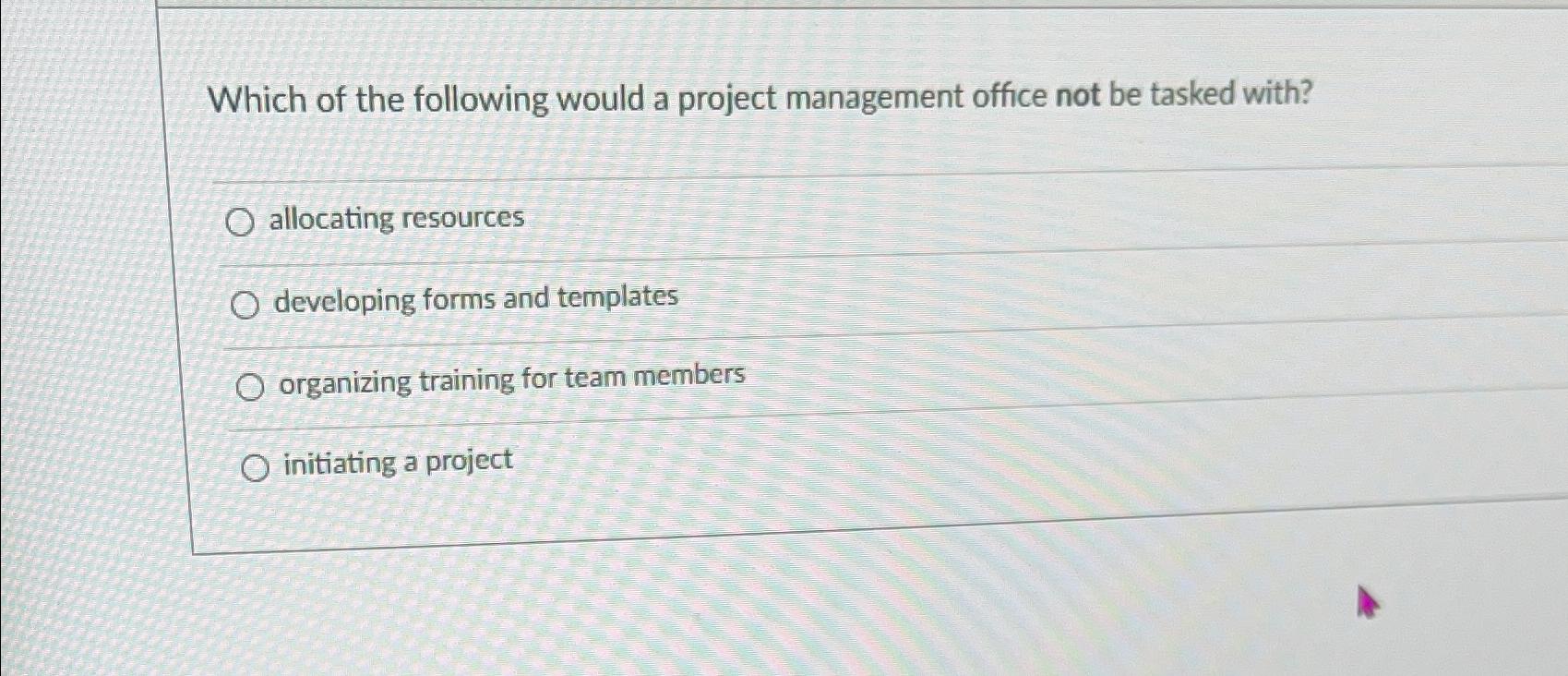 Solved Which of the following would a project management | Chegg.com