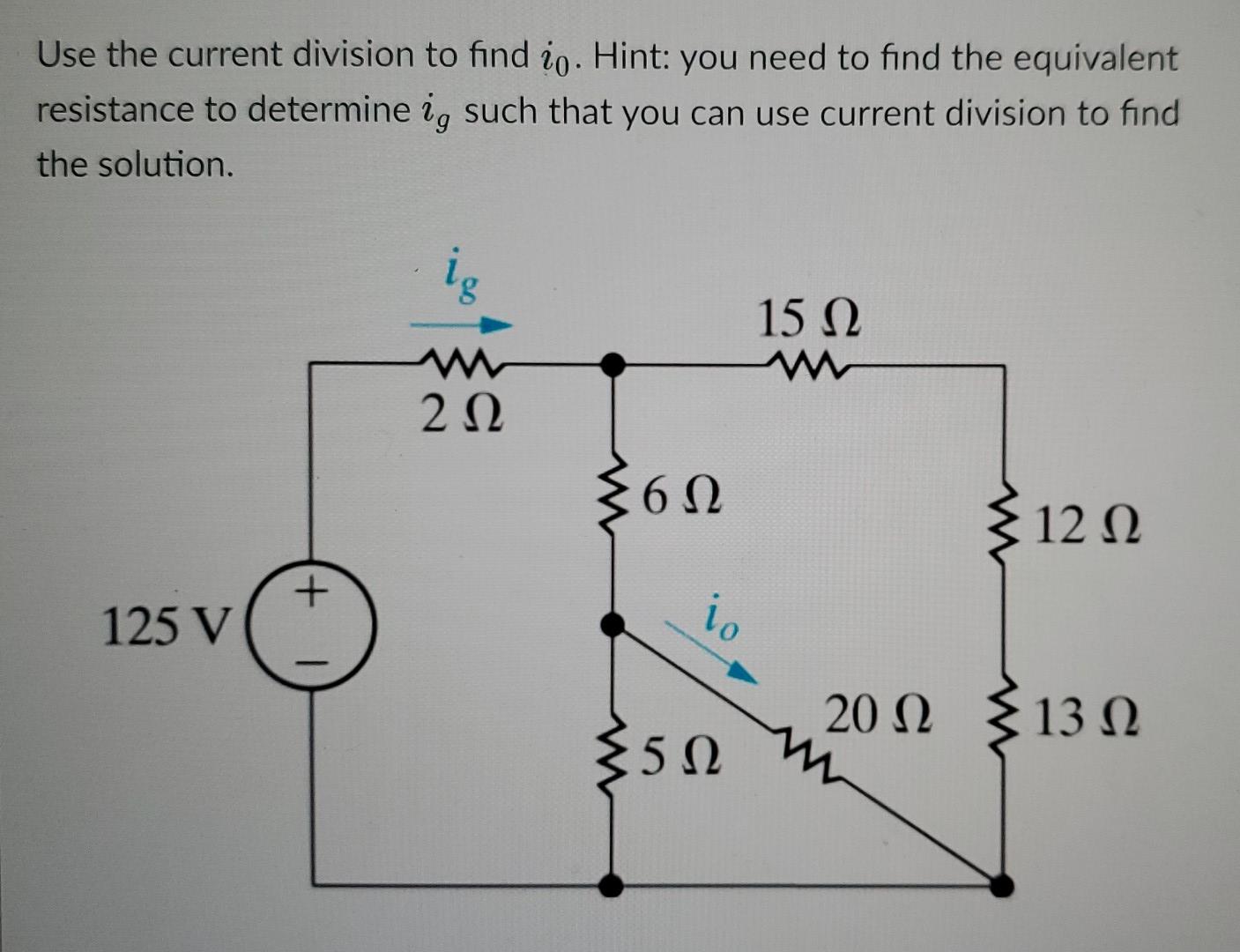 Solved Use the current division to find io. Hint: you need | Chegg.com