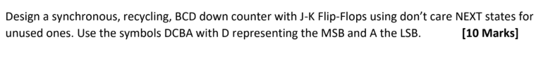 Solved Design a synchronous, recycling, BCD down counter | Chegg.com