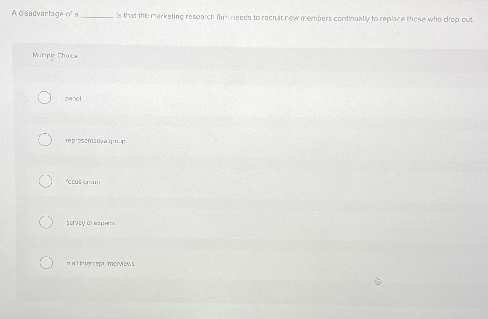 Solved A disadvantage of a is that the marketing research | Chegg.com