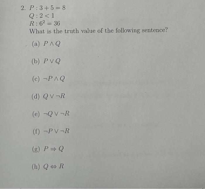 Solved 1. Write each of the following as P∧Q,P∨Q,¬P,P⇒Q,P⇔Q. | Chegg.com