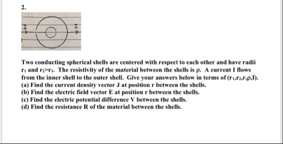 Solved Two conducting spherical shells are centered with | Chegg.com