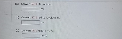 (a) ﻿Convert 53,0° ﻿to radians. ﻿rad(b) ﻿Convert | Chegg.com