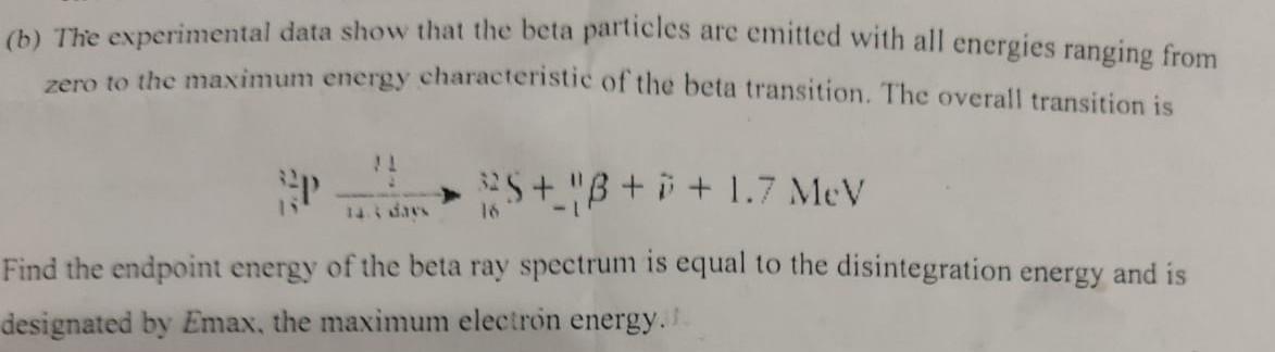 Solved (b) The experimental data show that the beta | Chegg.com