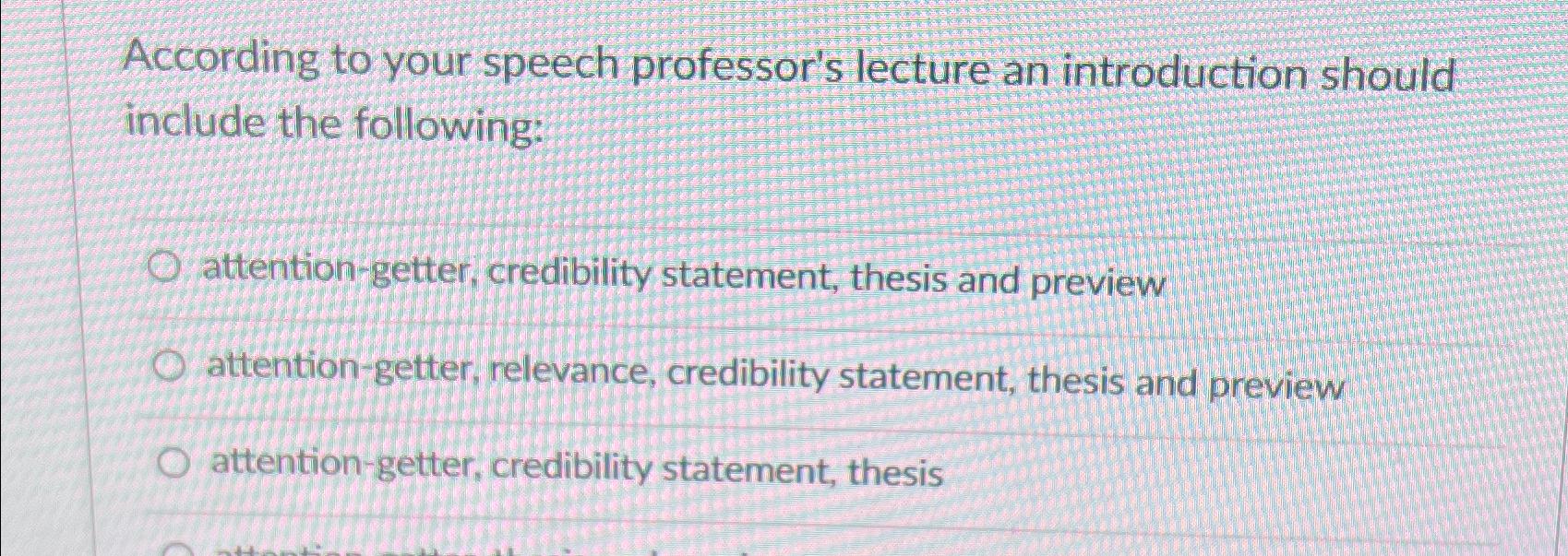 Solved According to your speech professor's lecture an | Chegg.com