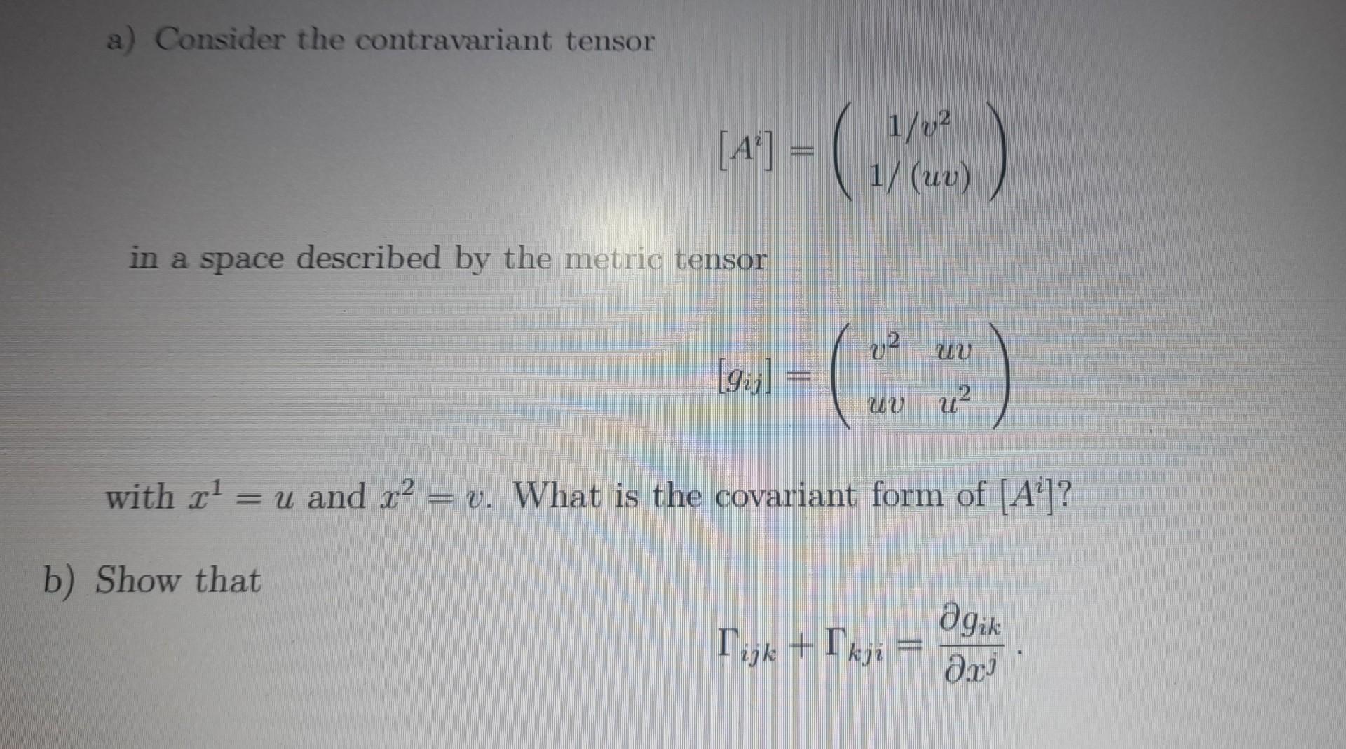 a) Consider the contravariant tensor | Chegg.com