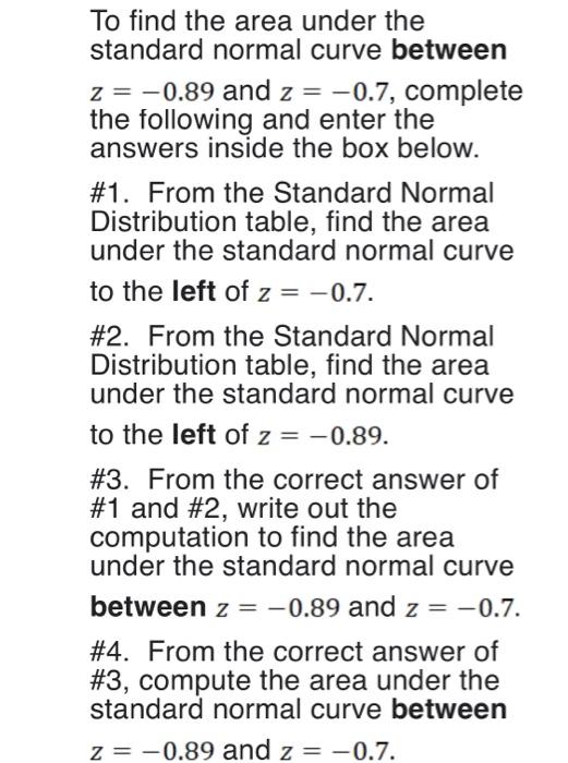 Solved To find the area under the standard normal curve | Chegg.com