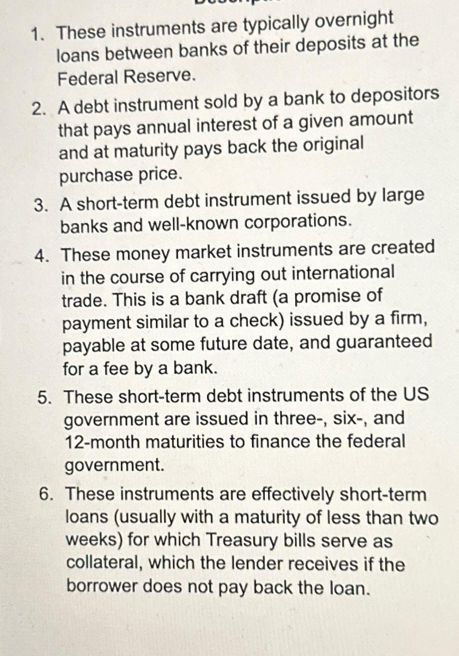 Solved These instruments are typically overnight loans | Chegg.com