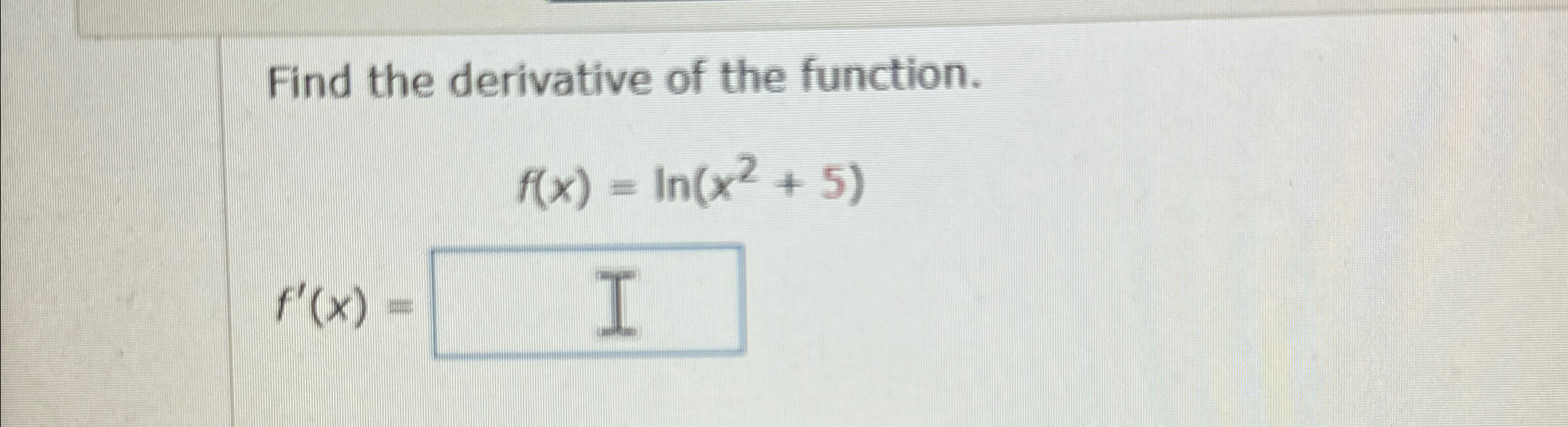 Solved Find the derivative of the | Chegg.com