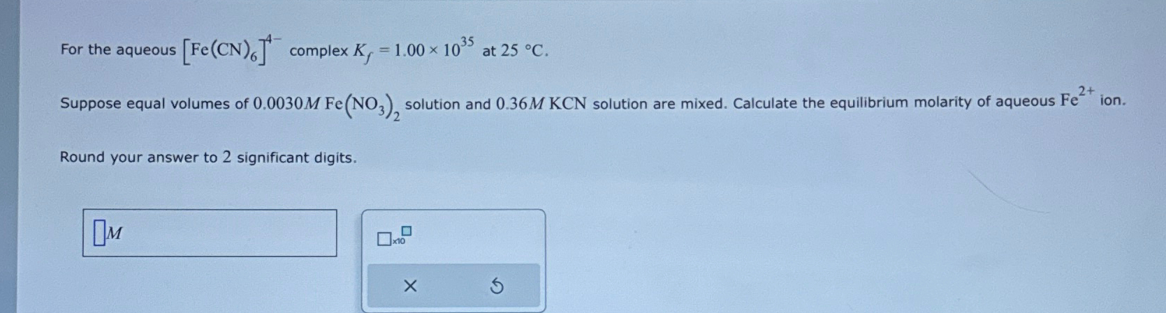 Solved For the aqueous [Fe(CN)6]4- ﻿complex Kf=1.00×1035 ﻿at | Chegg.com
