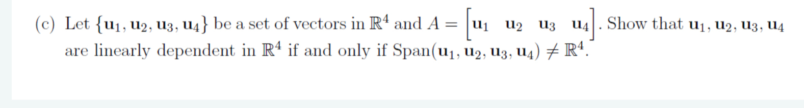 Solved (c) ﻿Let {u1,u2,u3,u4} ﻿be a set of vectors in R4 | Chegg.com