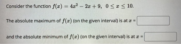 Solved Consider the function f(x) = 4x2 - 2x + 9, 0
