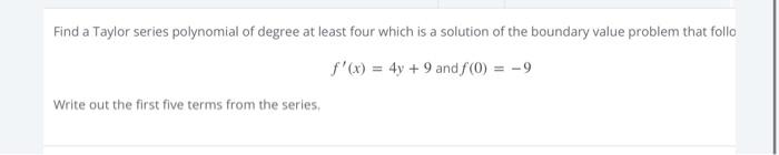 Solved Find A Taylor Series Polynomial Of Degree At Least 4386