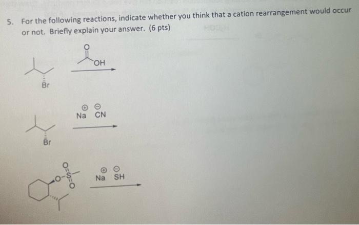 Solved 5. For the following reactions, indicate whether you | Chegg.com