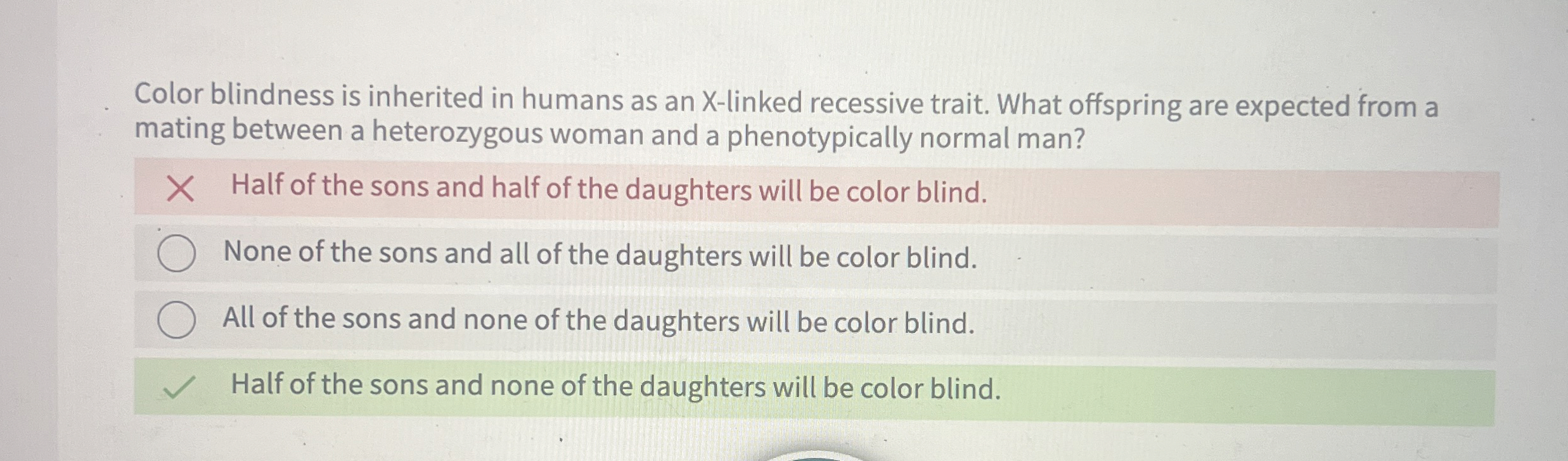 Solved Color blindness is inherited in humans as an X-linked | Chegg.com