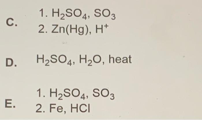 Solved ȘO3H ? A. 1. H2SO4, SO3 2. NH2NH2, KOH, heat B. 1. | Chegg.com