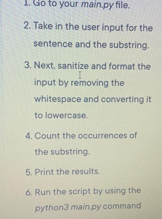 Solved 1. Go to your main.py file. 2. Take in the user input | Chegg.com