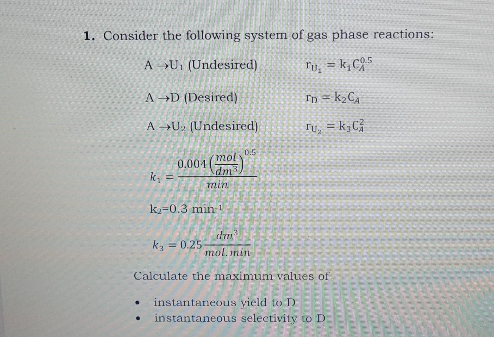 Solved 1. Consider the following system of gas phase | Chegg.com