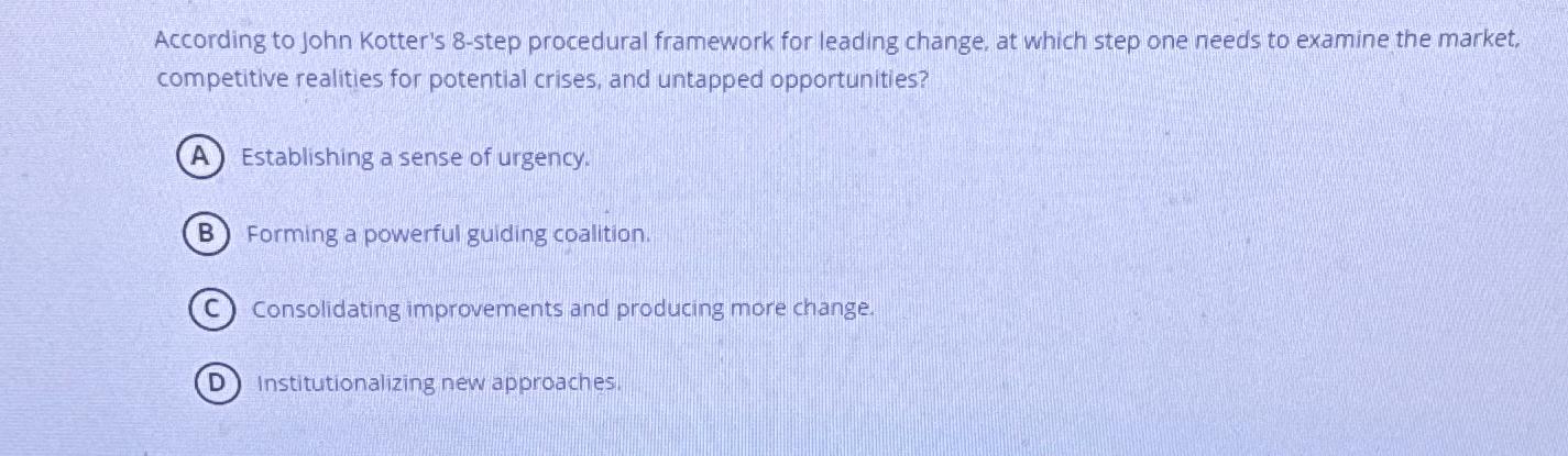 Solved According to John Kotter's 8-step procedural | Chegg.com