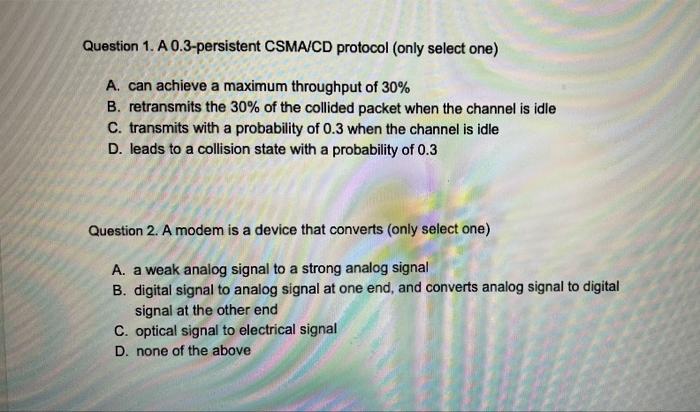 Solved Question 1. A 0.3-persistent CSMA/CD protocol (only | Chegg.com