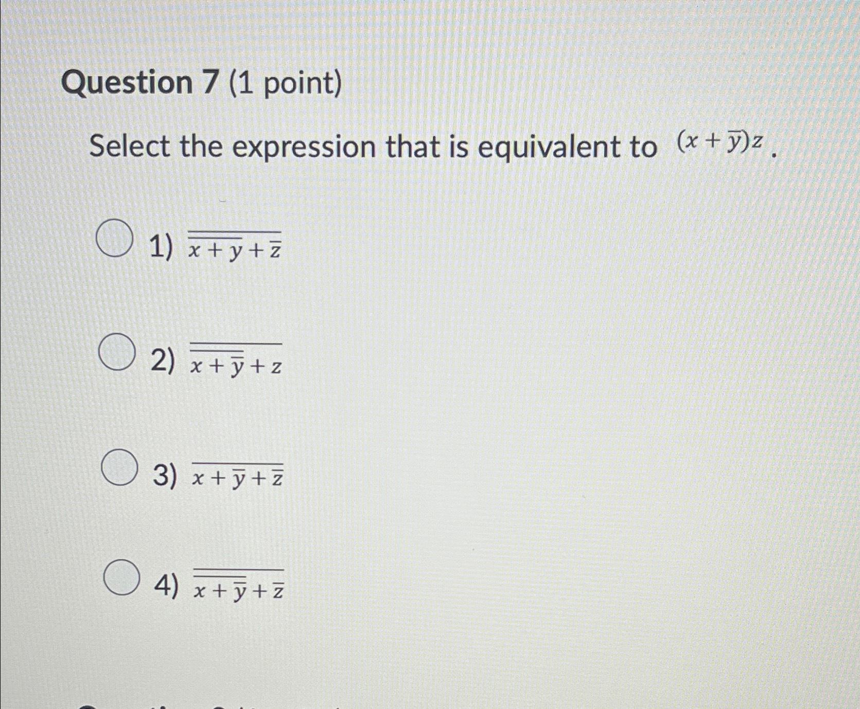 Solved Question 7 (1 point)Select the expression that is | Chegg.com Solved Question 7 (1 point)Select the expression that is | Chegg.com