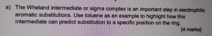 Solved a) The Wheland intermediate or sigma complex is an | Chegg.com