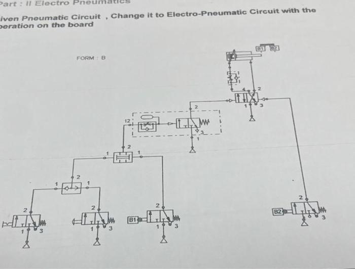 Solved Part: 11 Electro Pneum jven Pneumatic Circuit , | Chegg.com