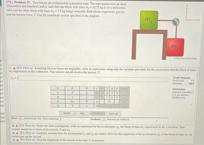 Solved (7%) Problem 17: Two blocks are connected by a | Chegg.com