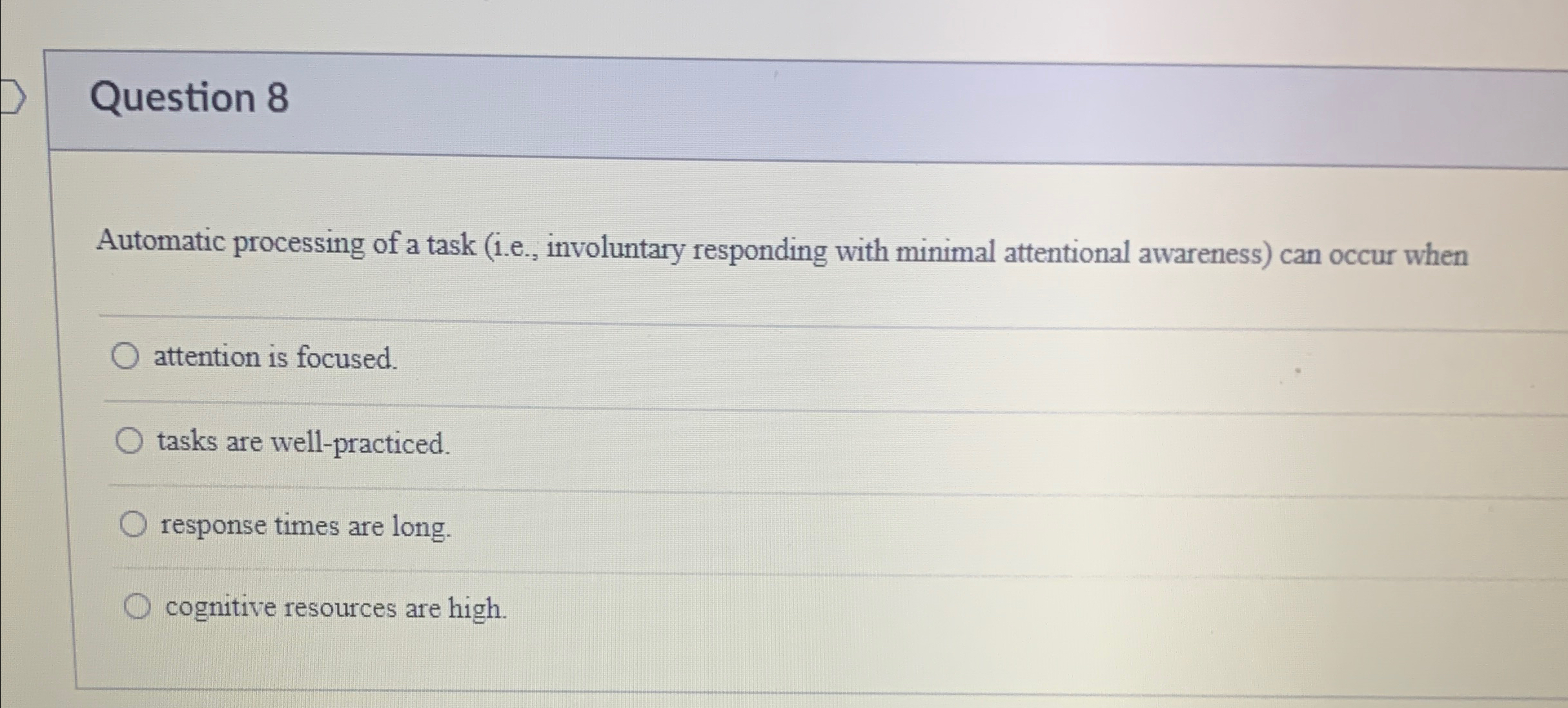 Solved Question 8Automatic processing of a task (i.e., | Chegg.com