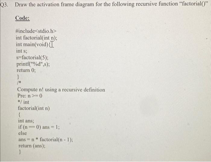 Draw the activation frame diagram for the following | Chegg.com