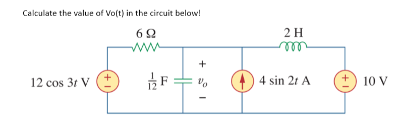 Solved Calculate the value of V0(t) ﻿in the circuit below! | Chegg.com