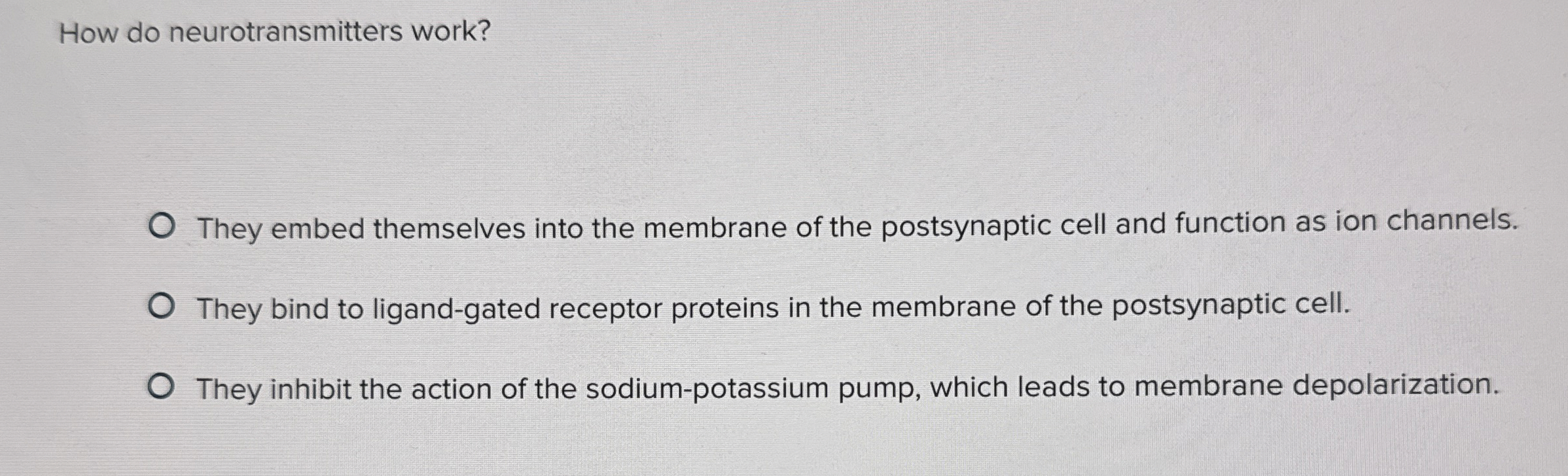 Solved How do neurotransmitters work?They embed themselves | Chegg.com