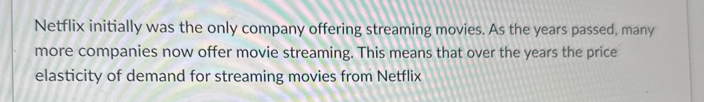 Solved Netflix initially was the only company offering | Chegg.com