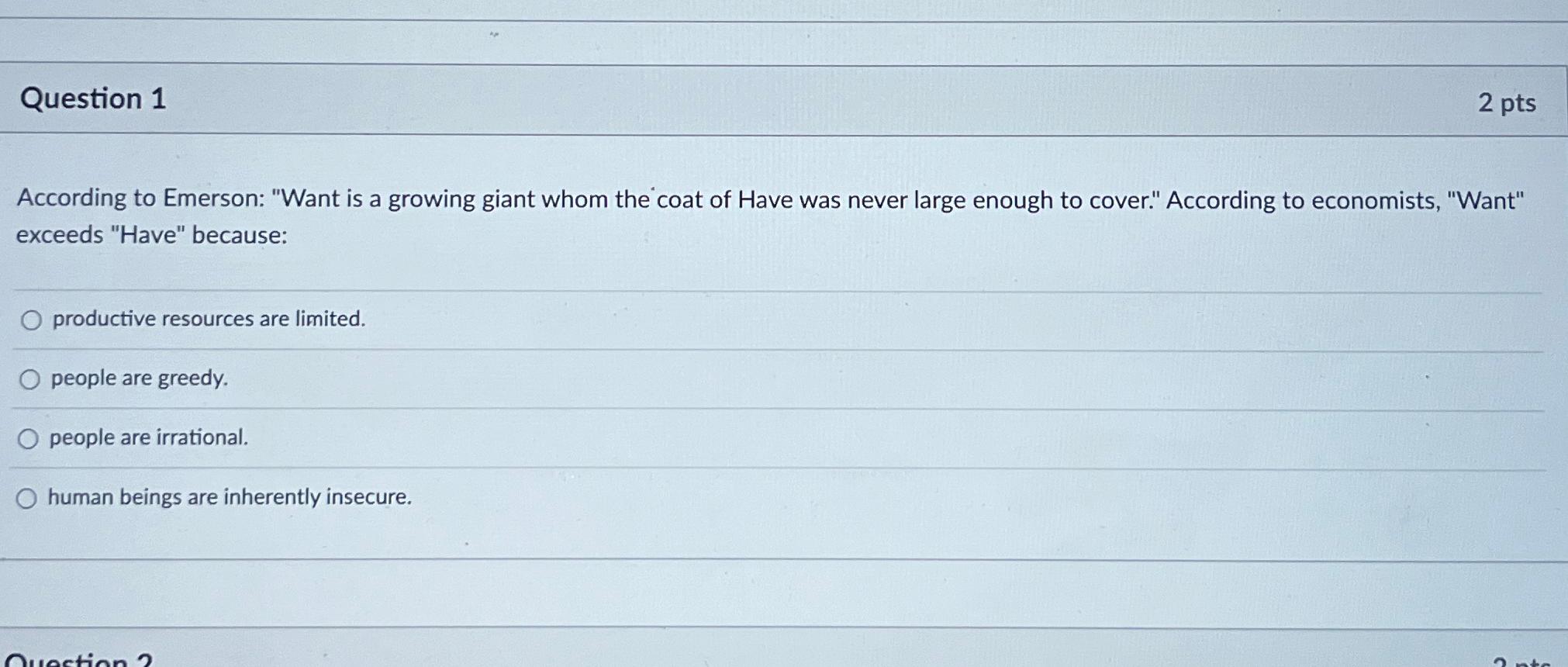 Solved Question 12 ﻿ptsAccording to Emerson: "Want is a | Chegg.com