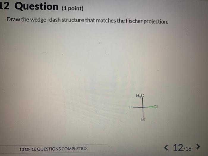Solved Draw the wedge-dash structure that matches the | Chegg.com