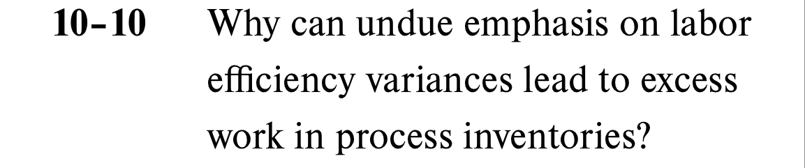 Solved 10-10 ﻿Why can undue emphasis on labor efficiency | Chegg.com