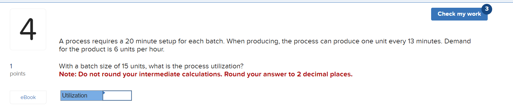 Solved A process requires a 20 ﻿minute setup for each batch. | Chegg.com