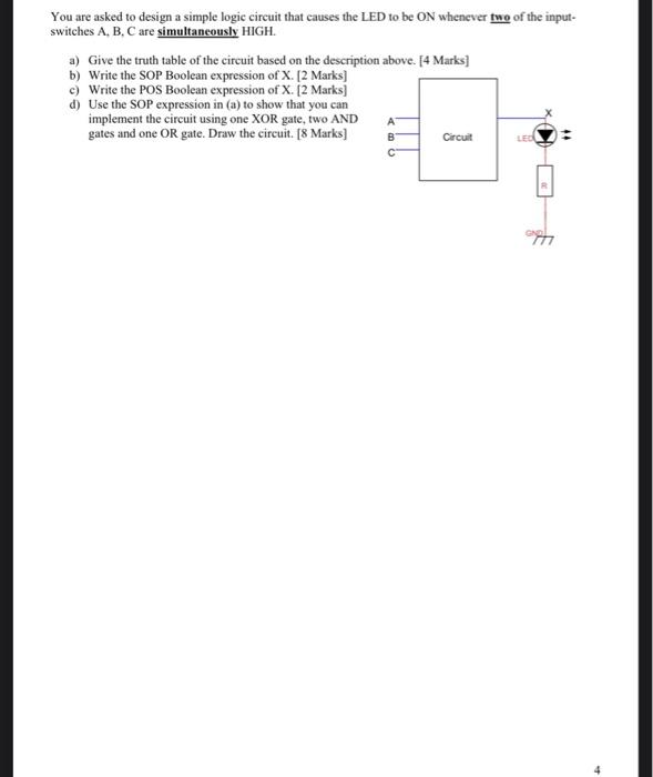 Solved You Are Asked To Design A Simple Logic Circuit That 