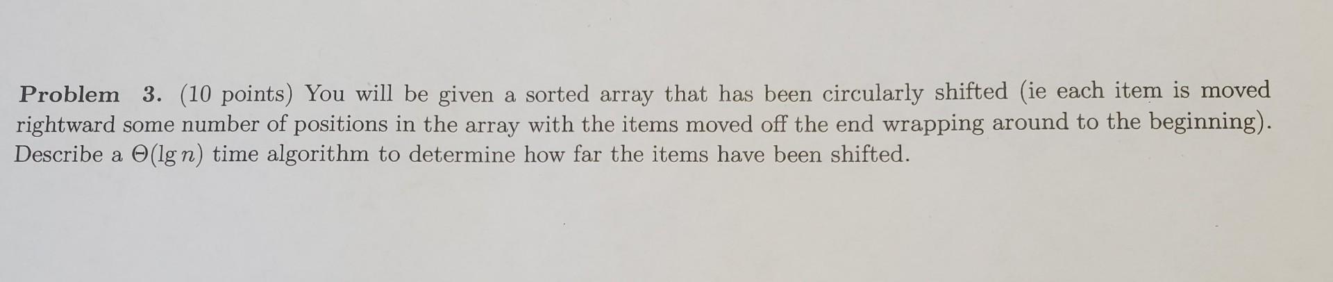Solved Problem 3. (10 points) You will be given a sorted | Chegg.com