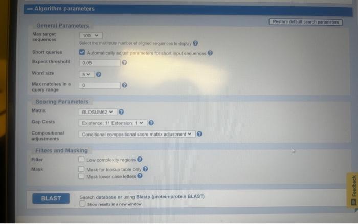 Solved Before hitting 'BLAST', open up the algorithm | Chegg.com