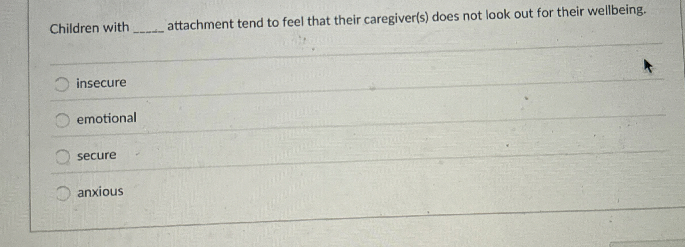 Solved Children with ﻿attachment tend to feel that their | Chegg.com