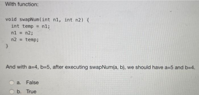 Solved With function: void swapNum(int n, int n2) { int temp | Chegg.com
