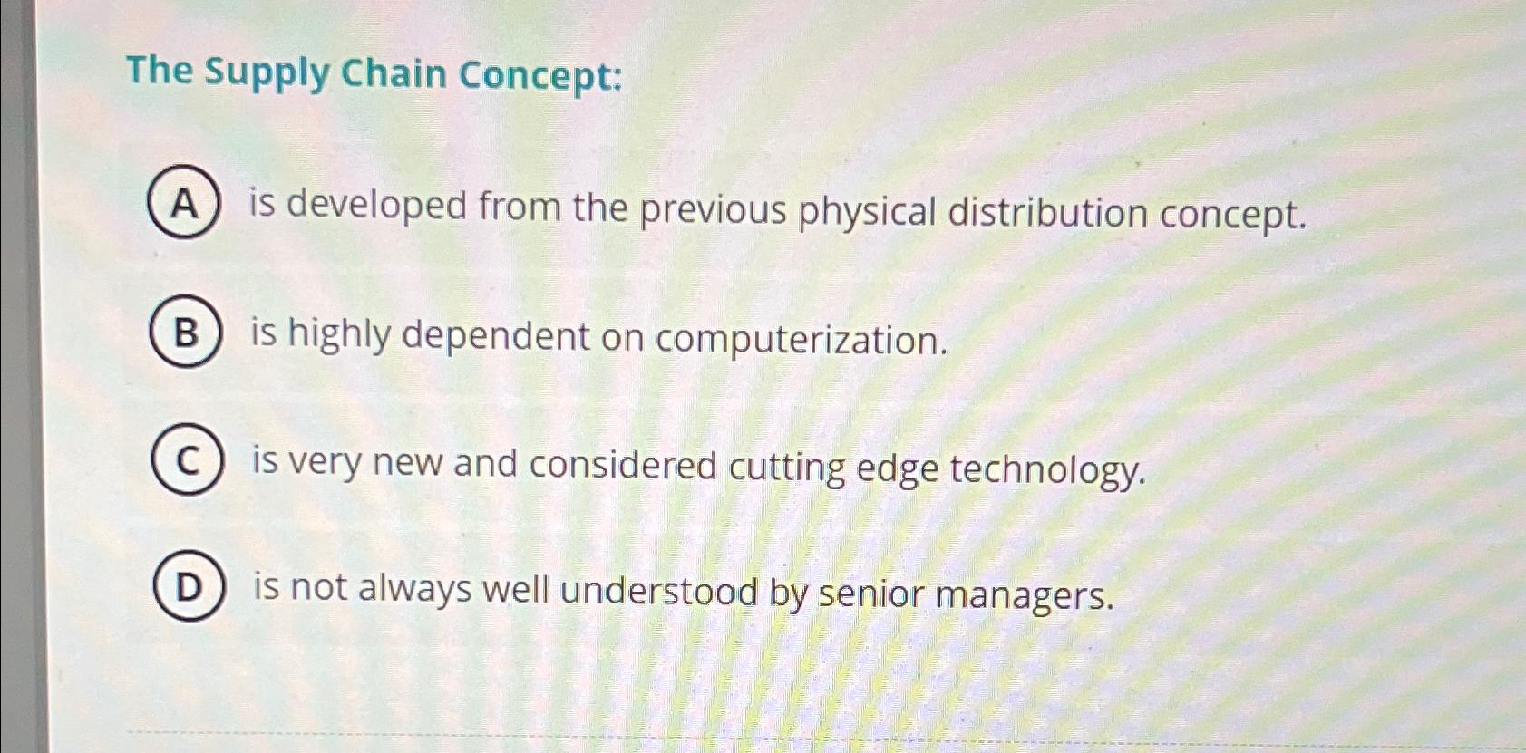 Solved The Supply Chain Concept:is developed from the | Chegg.com