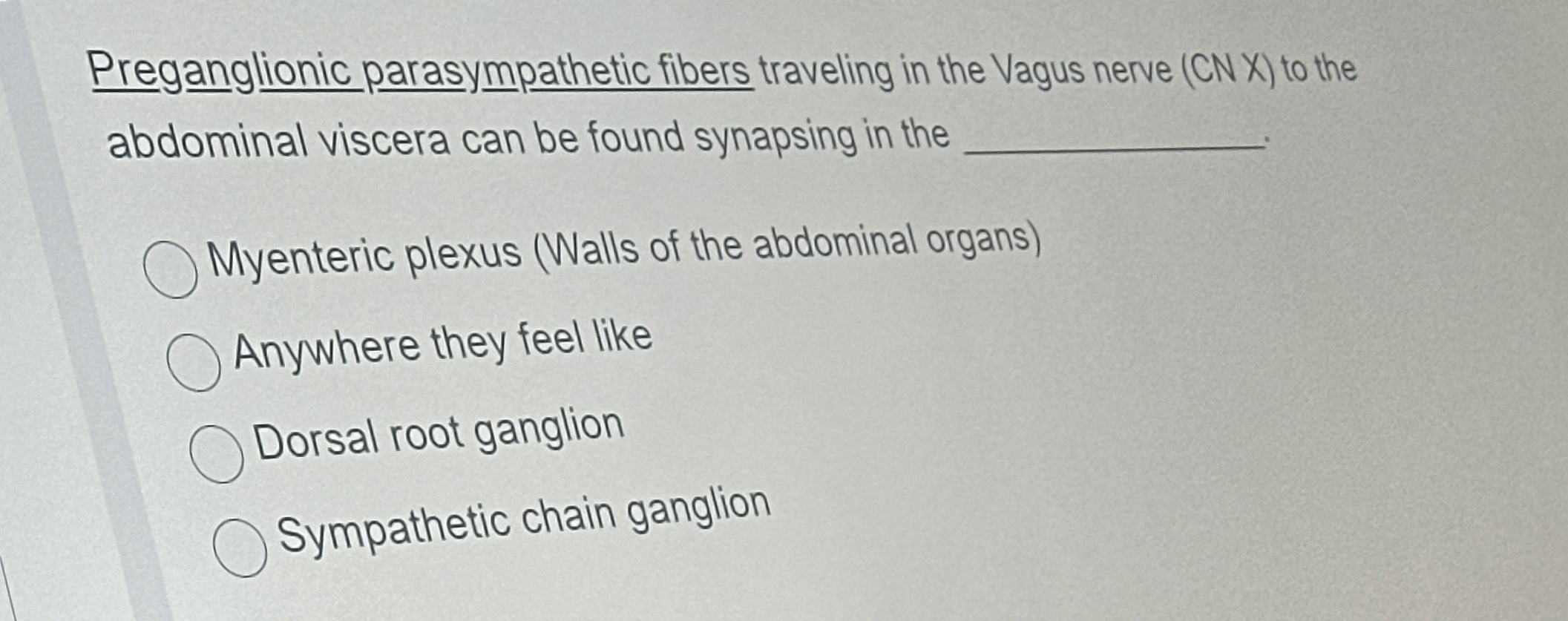 Solved Preganglionic parasympathetic fibers traveling in the | Chegg.com