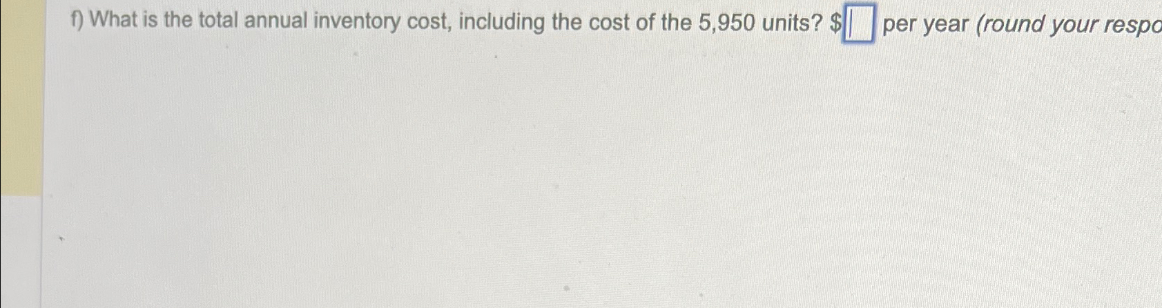 Solved f) ﻿What is the total annual inventory cost, | Chegg.com
