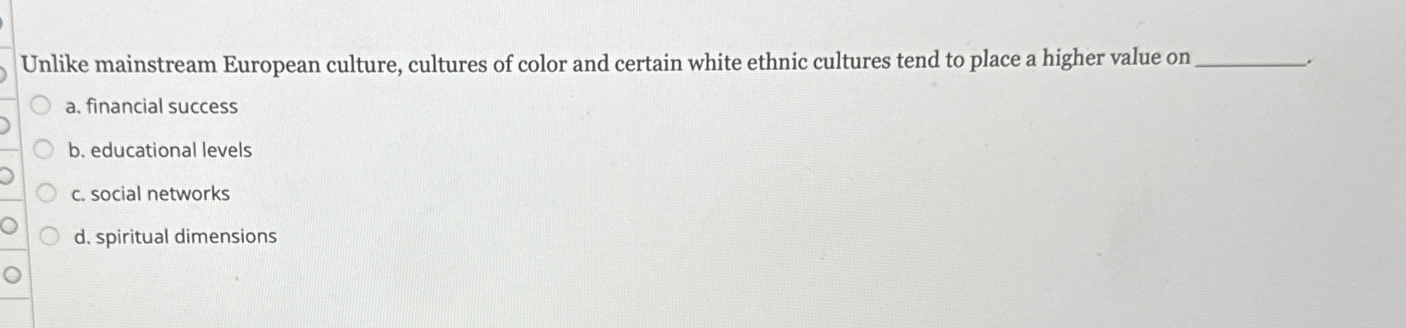 Solved Unlike mainstream European culture, cultures of color | Chegg.com