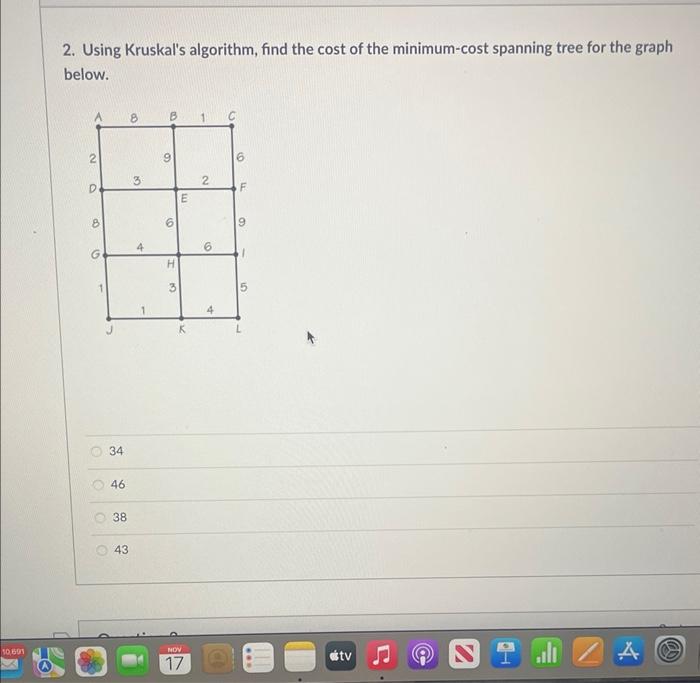 Solved 2. Using Kruskal's algorithm, find the cost of the | Chegg.com